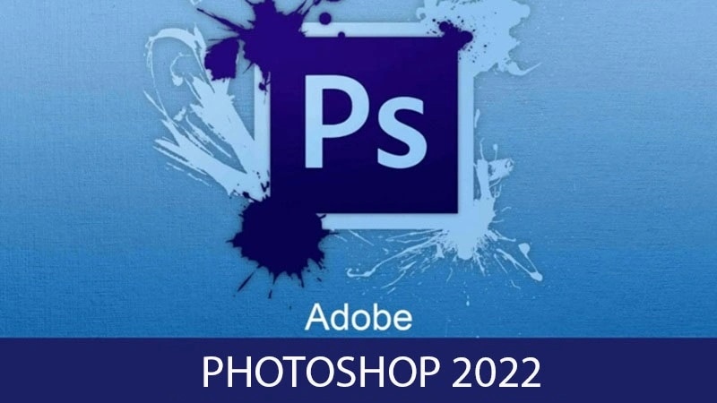 Hướng dẫn tải Photoshop 2022 và cài đặt Full kích hoạt